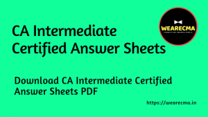 CA Intermediate Certified Answer Sheets PDF Download | WeAreCMA