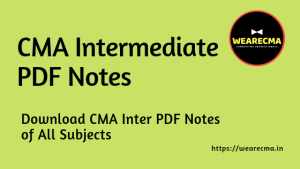 Download CMA Intermediate Notes | CMA Intermediate PDF Notes