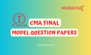 CMA Final Question Papers | ICMAI Final Previous Year Papers